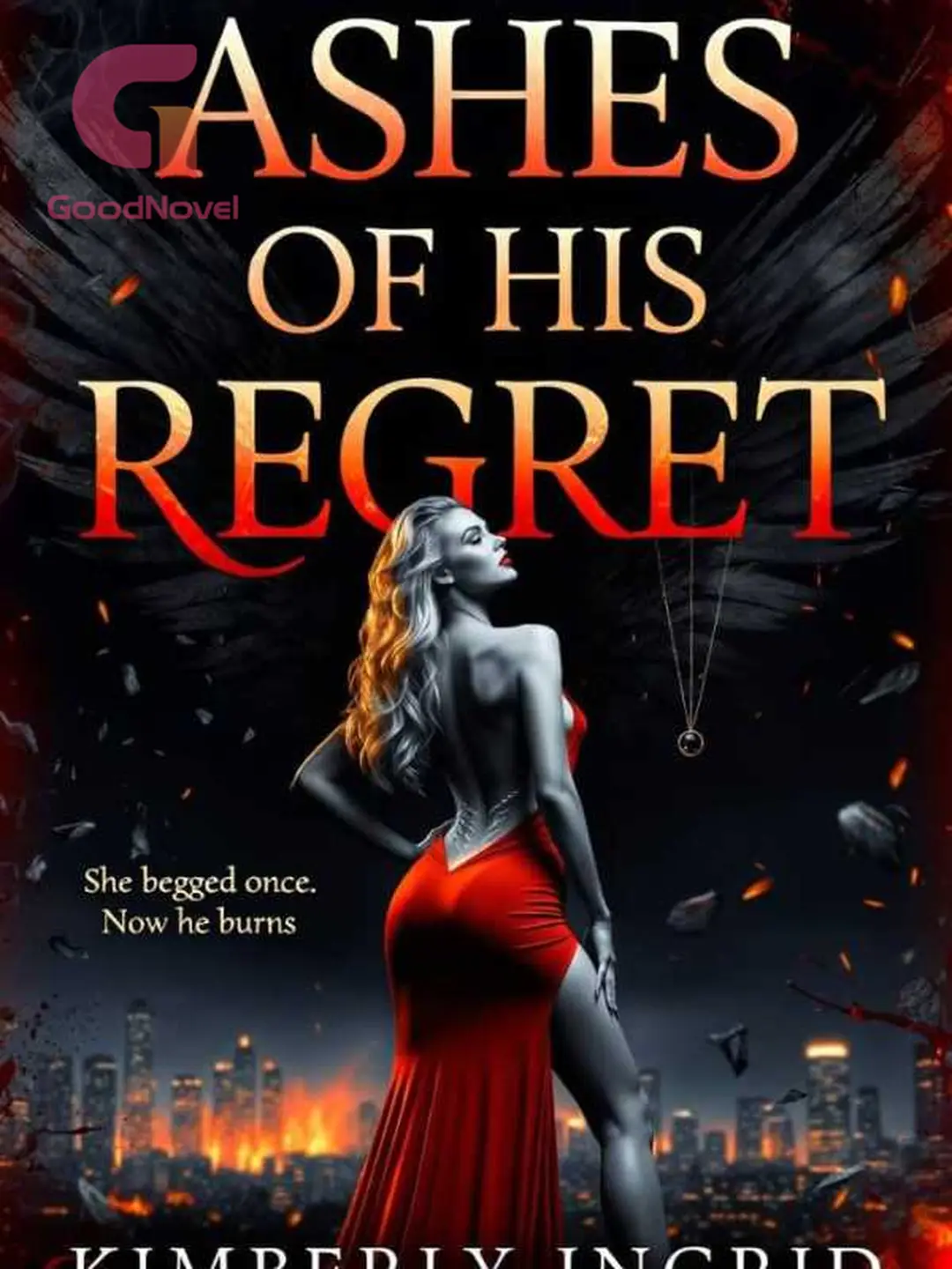 Free CHAPTER 8 of Ashes Of His Regret Online | GoodNovel