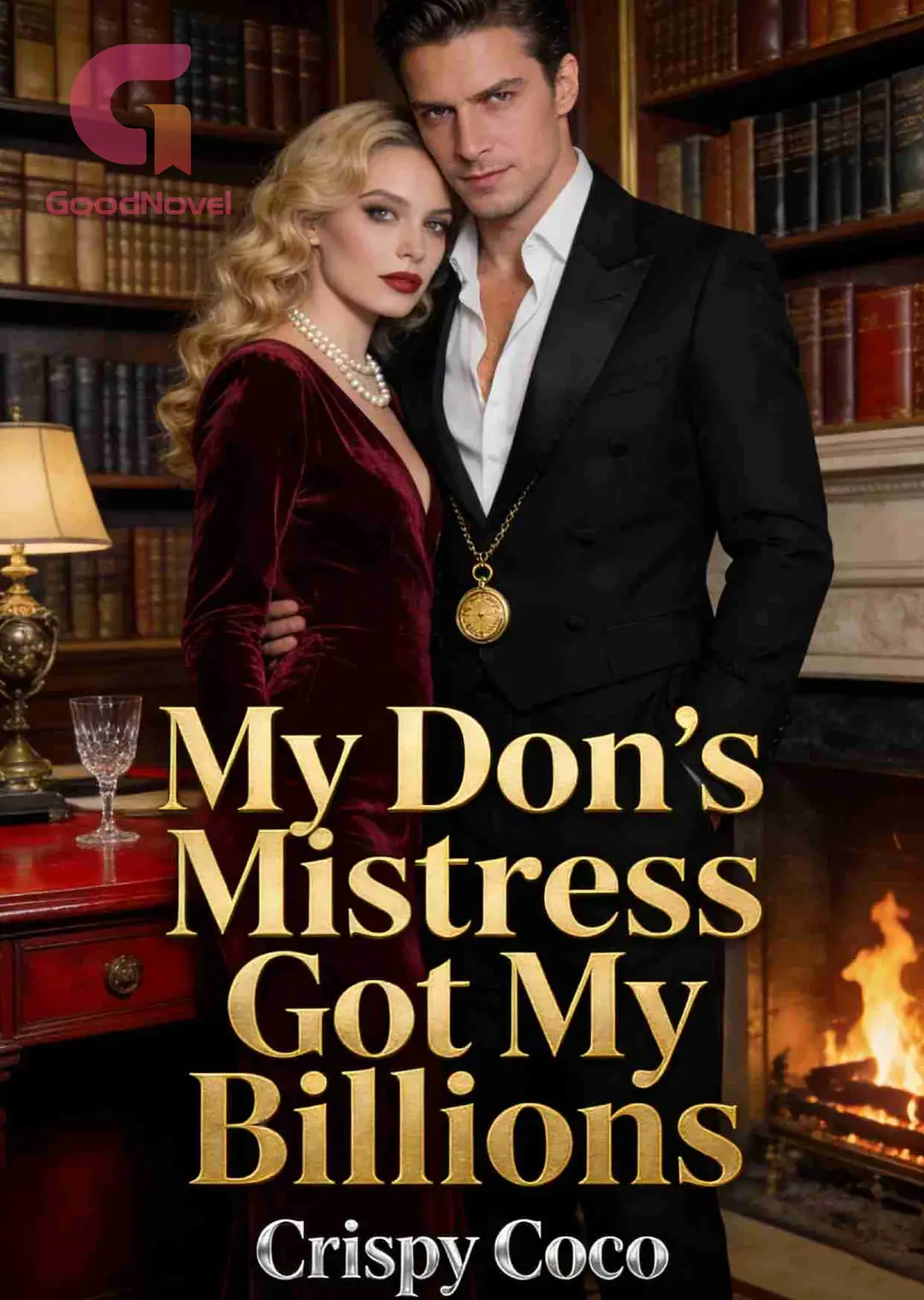 Free Chapter 1 of My Don’s Mistress Got My Billions Online | GoodNovel