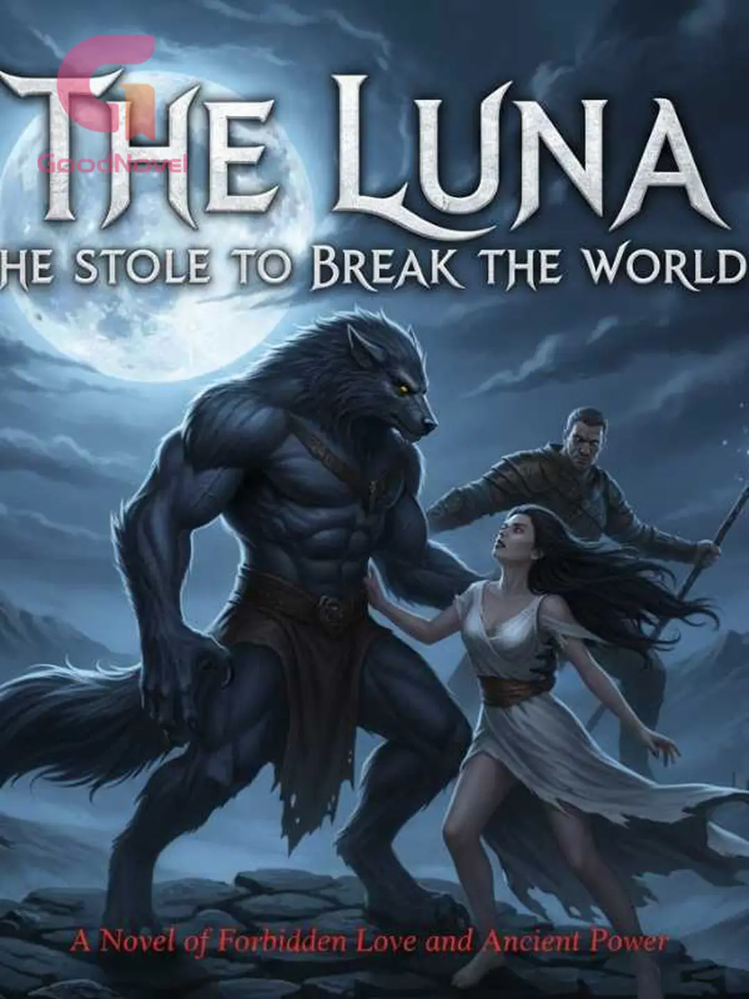 CHAPTER 11: The Weight of Truth - The Luna He Stole to Break the World ...