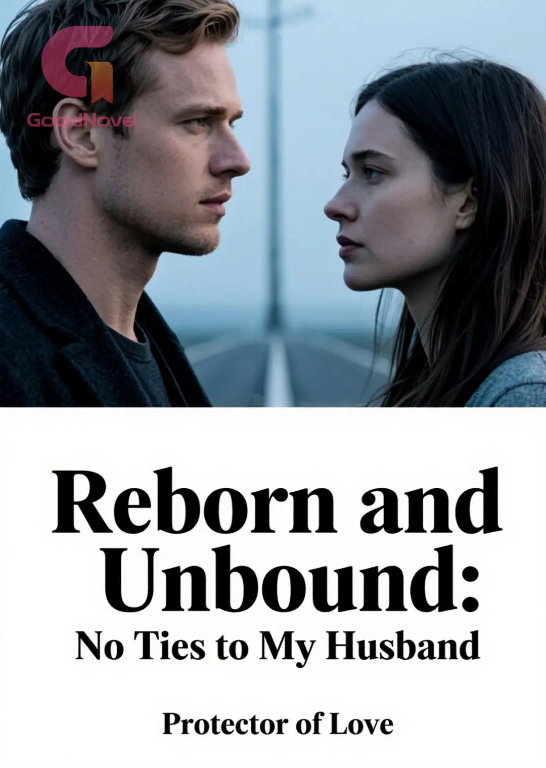 Free Chapter 1 of Reborn and Unbound: No Ties to My Husband Online ...
