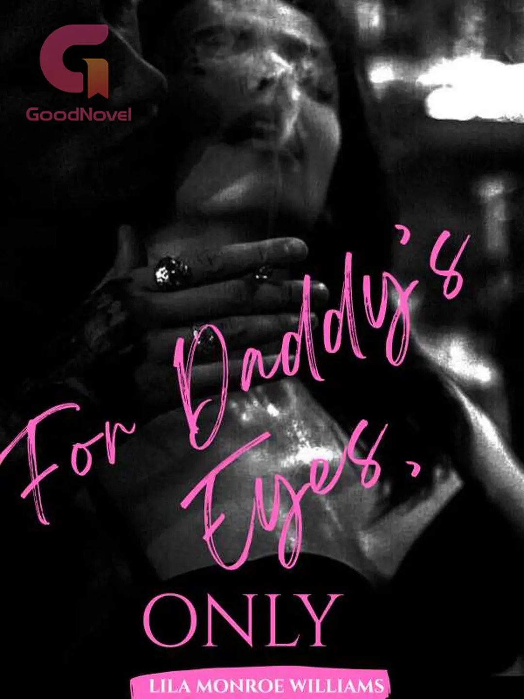 Amelia (2) - FOR DADDY’S EYES ONLY! - GoodNovel