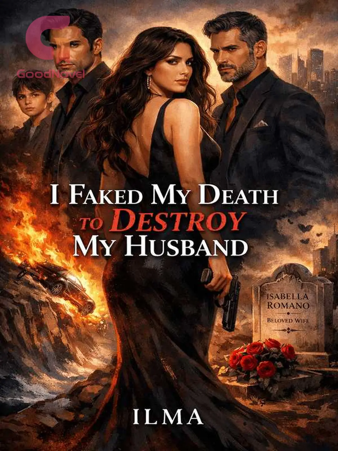 Figure out - I Faked My Death to Destroy My Husband - GoodNovel