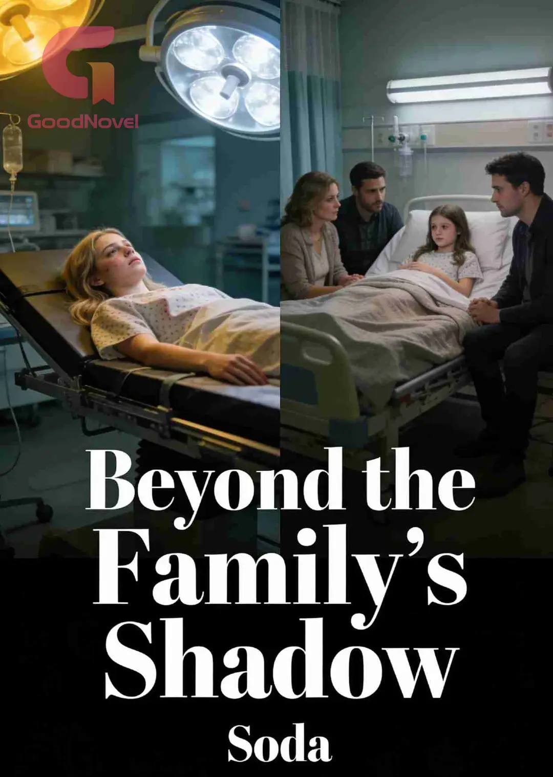 Beyond the Family's Shadow - Read Online Free by Soda | GoodNovel