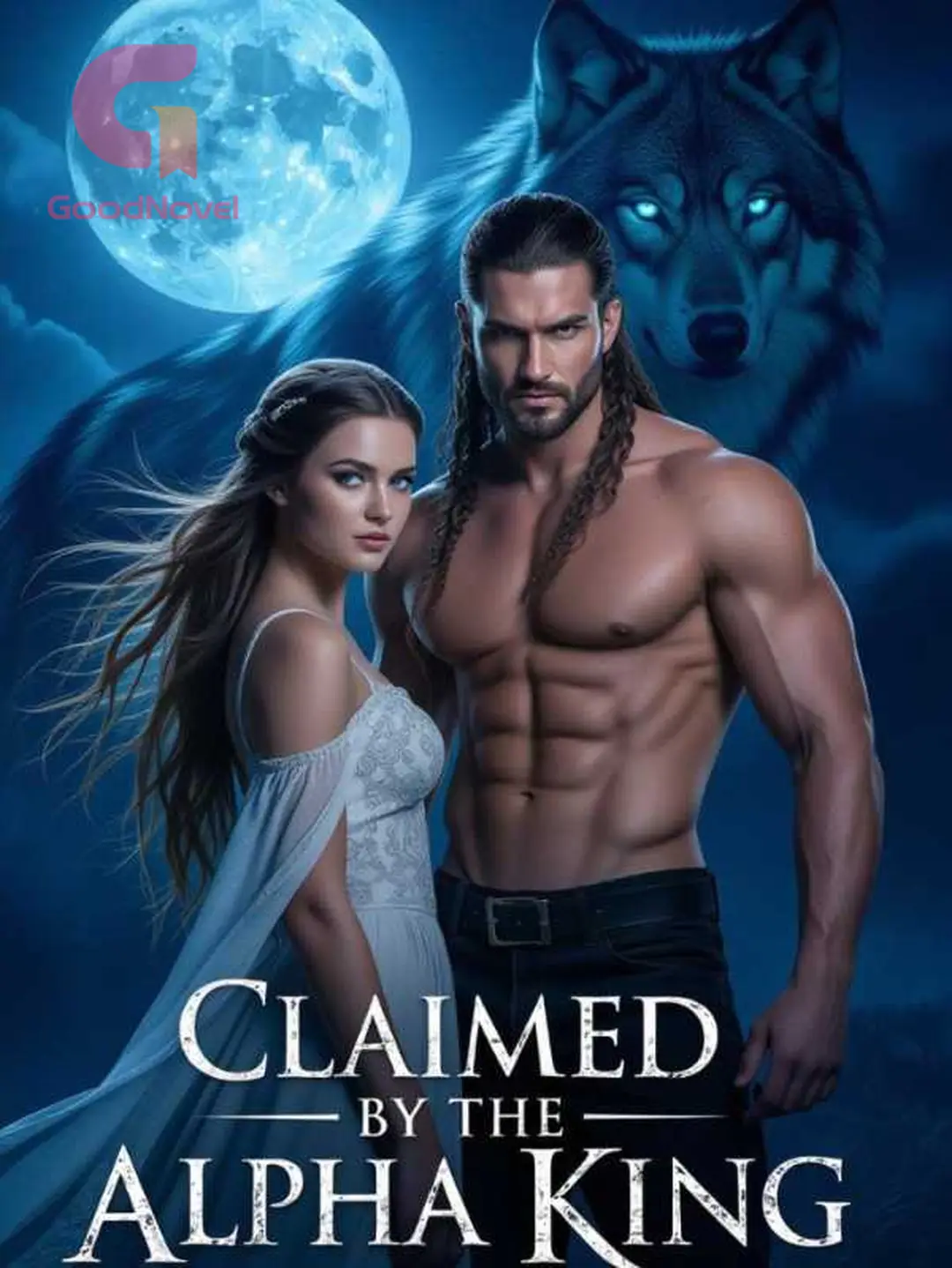 Claimed by the Alpha king - Read Online Free by Chris.O | GoodNovel