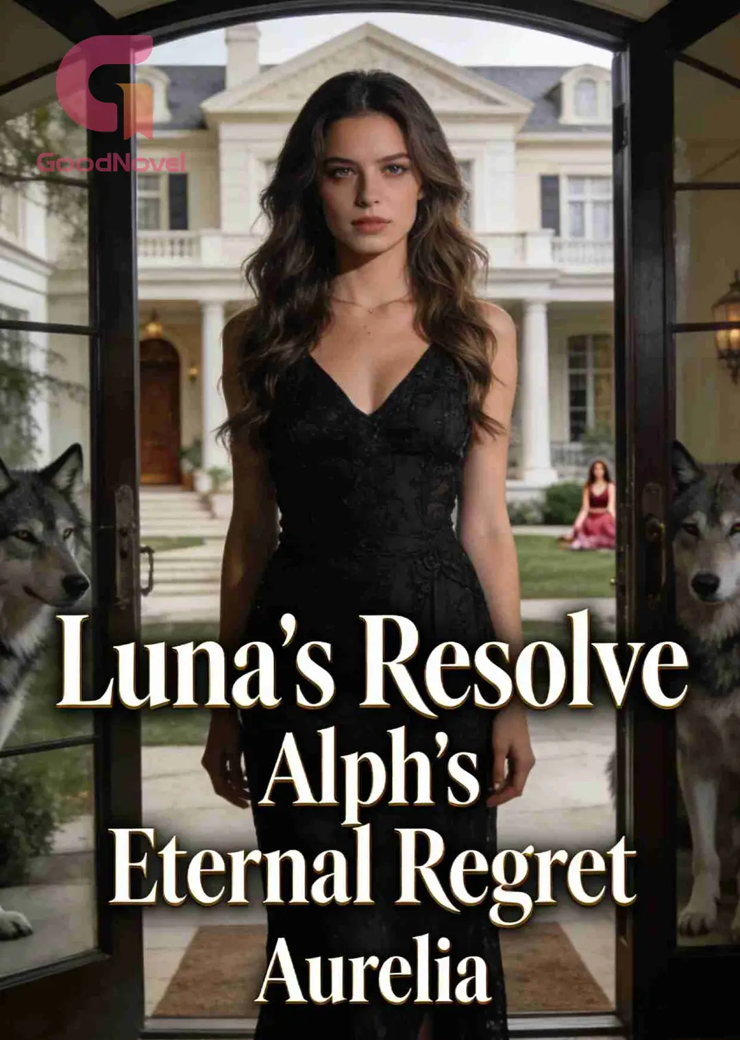 Chapter 9 - Luna's Resolve, Alpha's Eternal Regret - GoodNovel