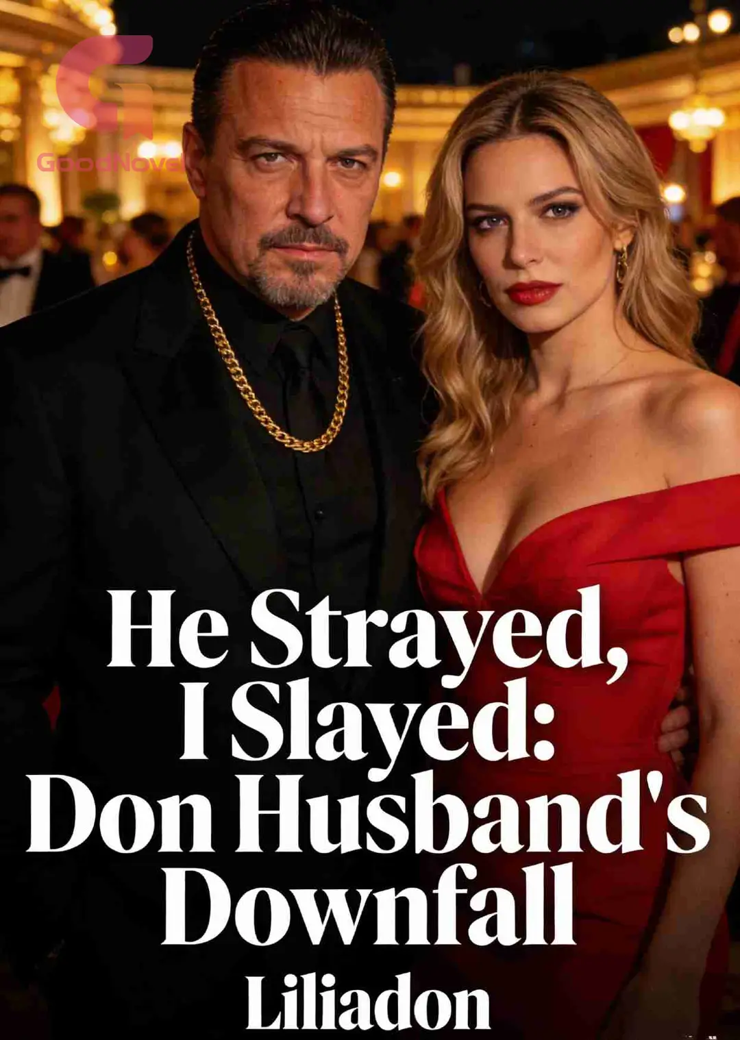 Chapter 9 - He Strayed, I Slayed: Don Husband's Downfall - GoodNovel