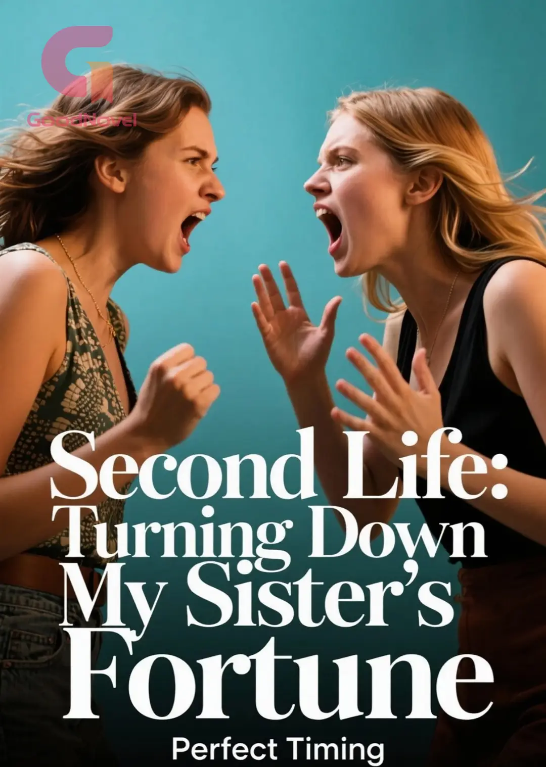 Second Life: Turning Down My Sister's Fortune - Read Online Free by ...
