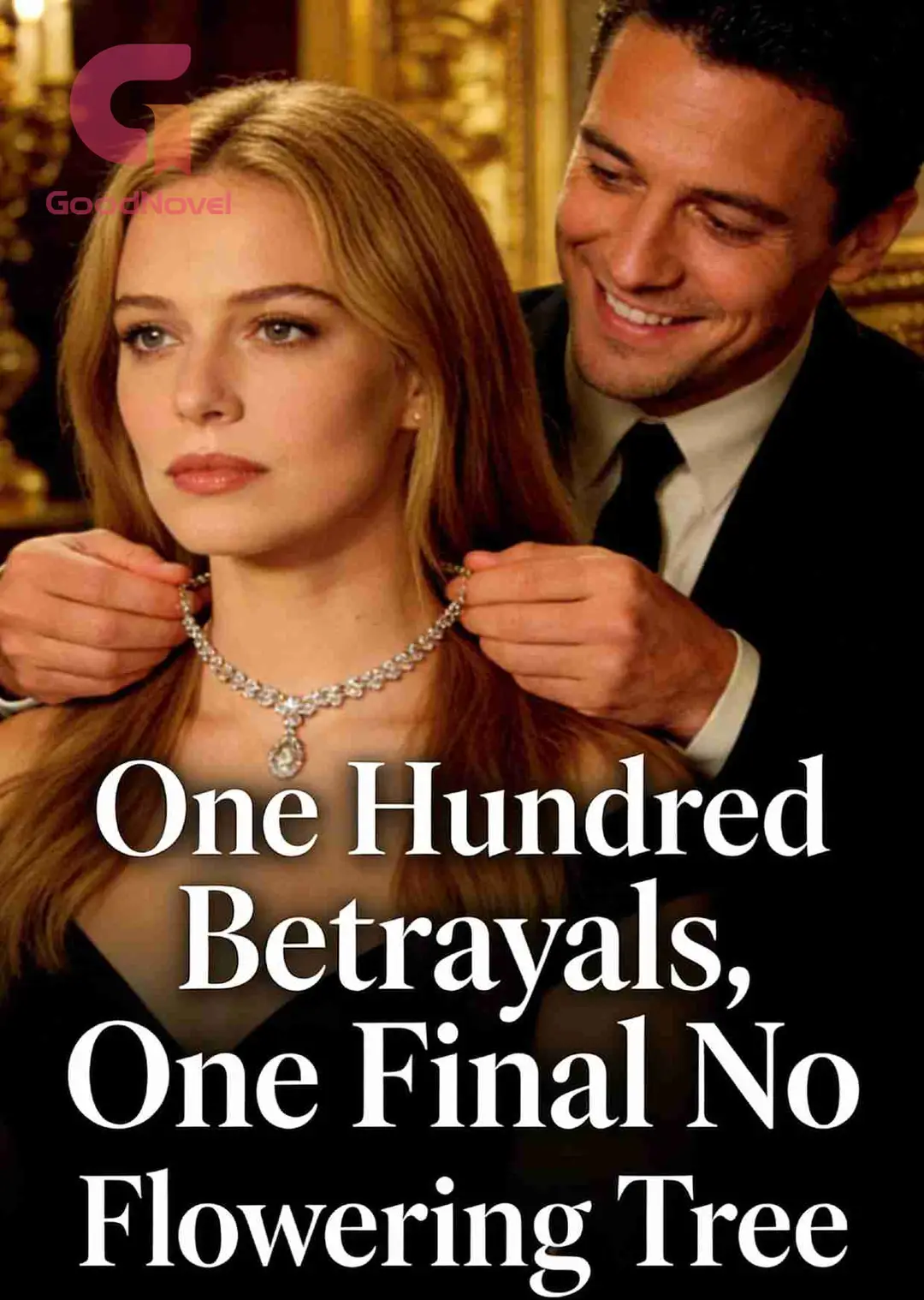 Free Chapter 5 of One Hundred Betrayals, One Final No Online | GoodNovel