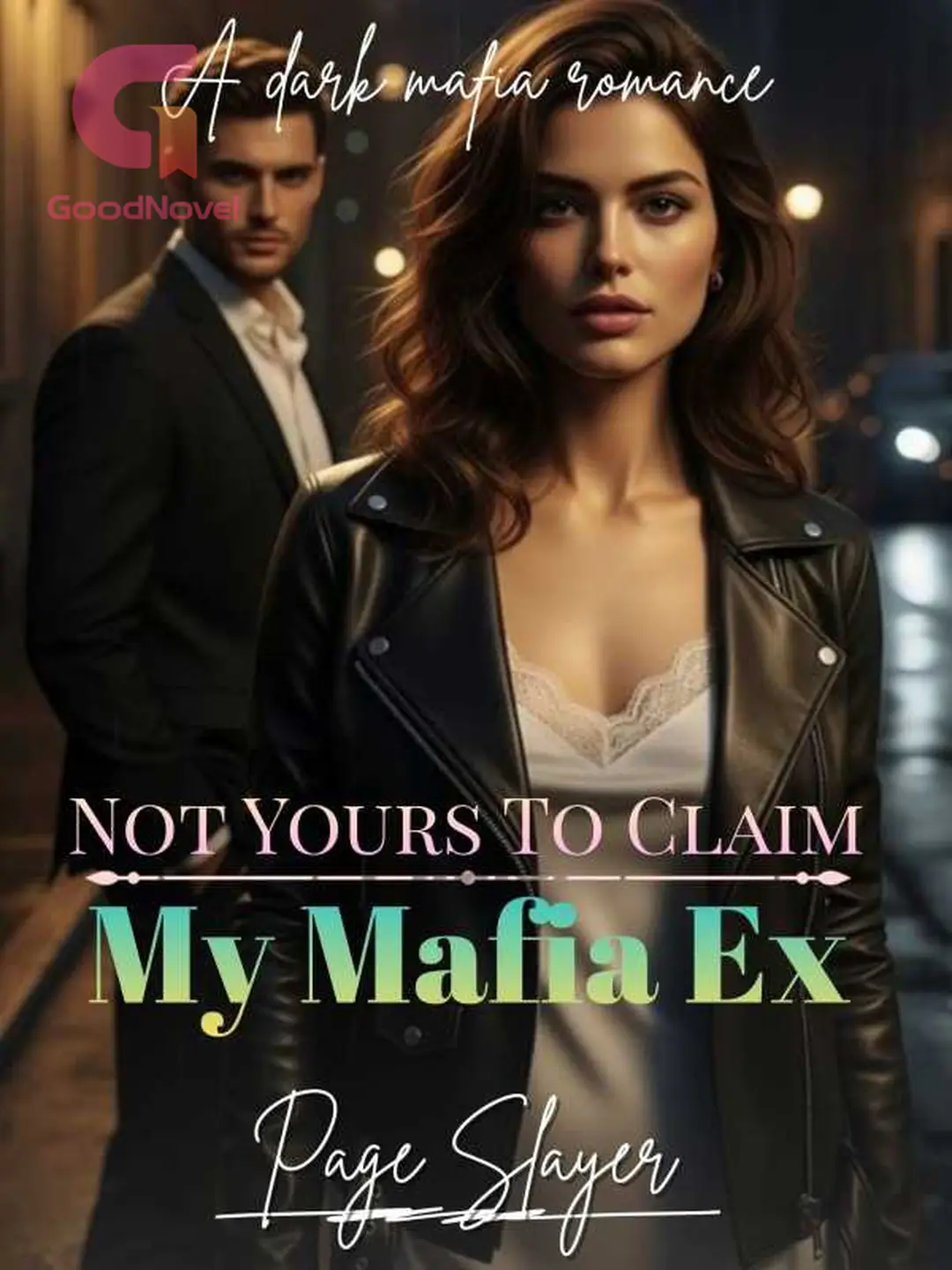 Chapter Twenty One - Not Yours To Claim, My Mafia Ex - GoodNovel