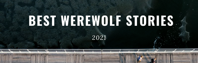 Best Werewolf Stories - 2021| GoodNovel