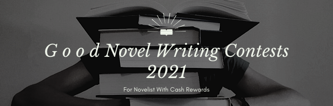 GoodNovel - Writing Contests 2021 with Cash Rewards for Novelist